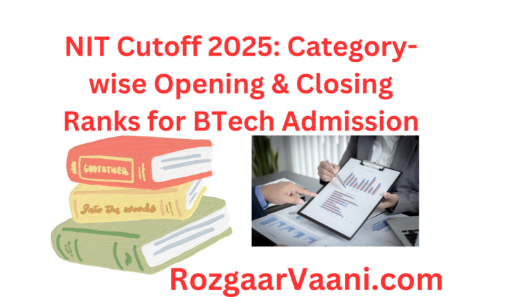 NIT Cutoff 2025: Category-wise Opening & Closing Ranks for BTech Admission - RozgarVaani.com